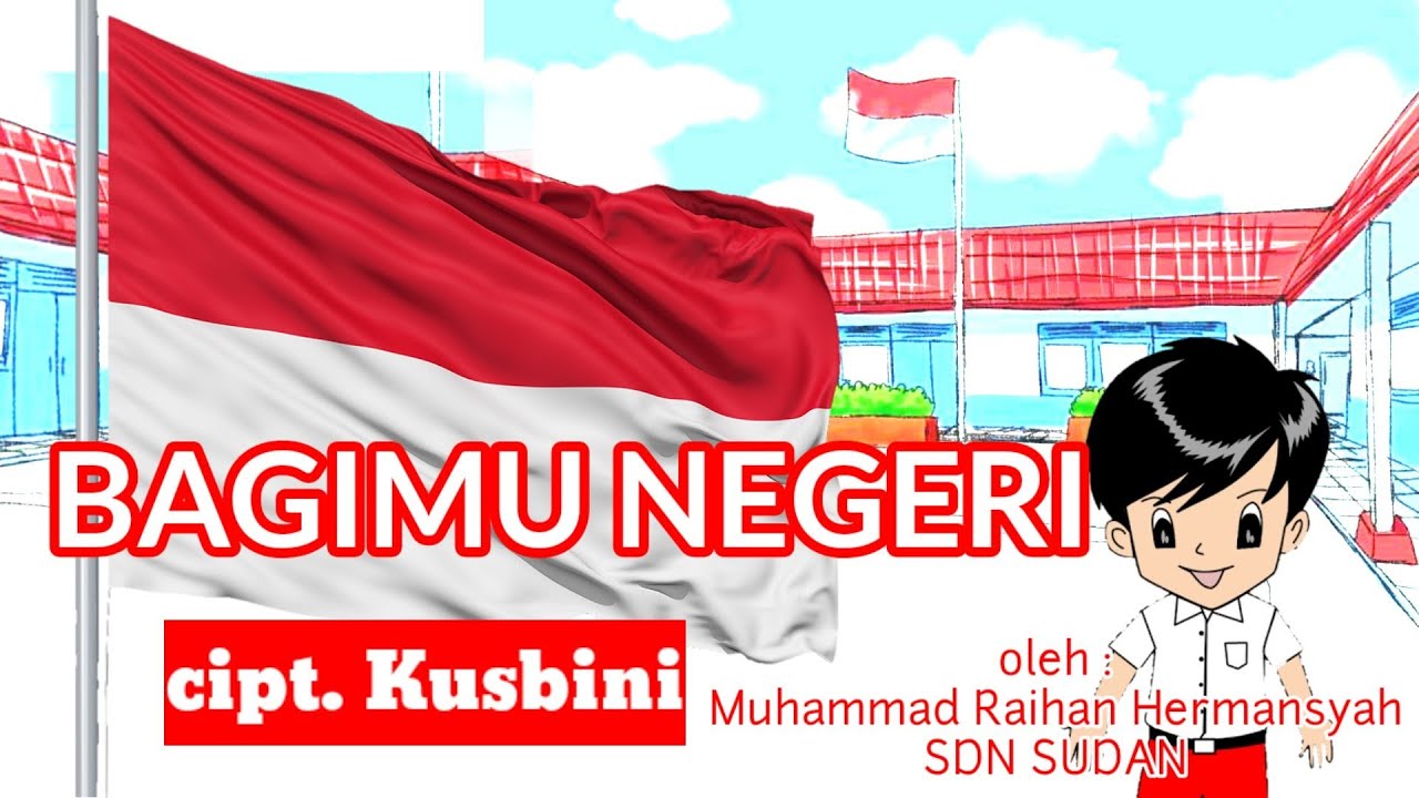 #LAGUWAJIB #LAGUNASIONAL lagu bagimu negeri (padamu negeri) ciptaan ...