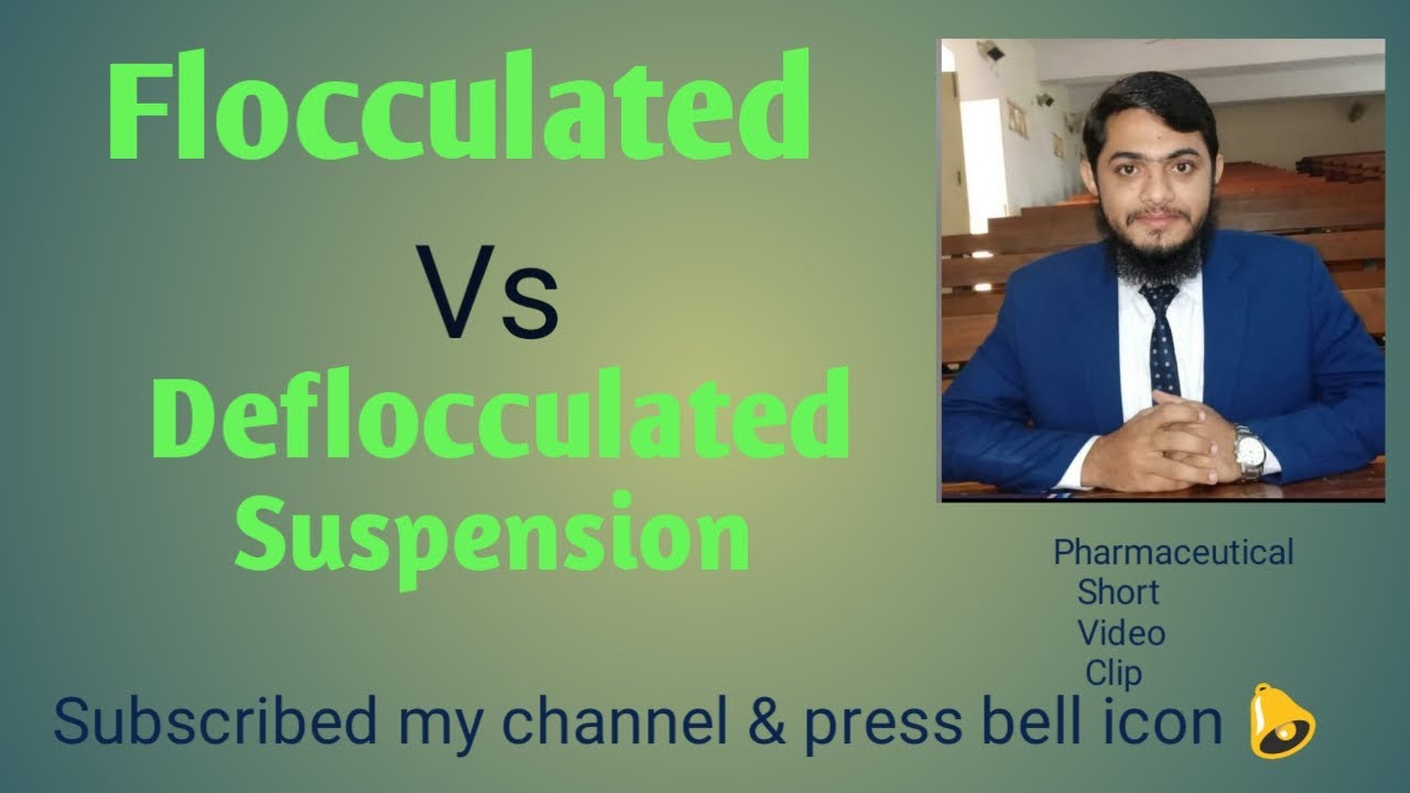 Flocculated VS Deflocculated Suspension || Pharmacy's Dictionary ...
