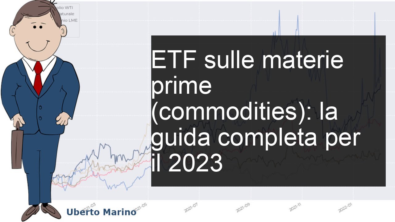 Etf Materie Prime: Quali Sono i Migliori Commodity ETF nel 2023? - YouTube