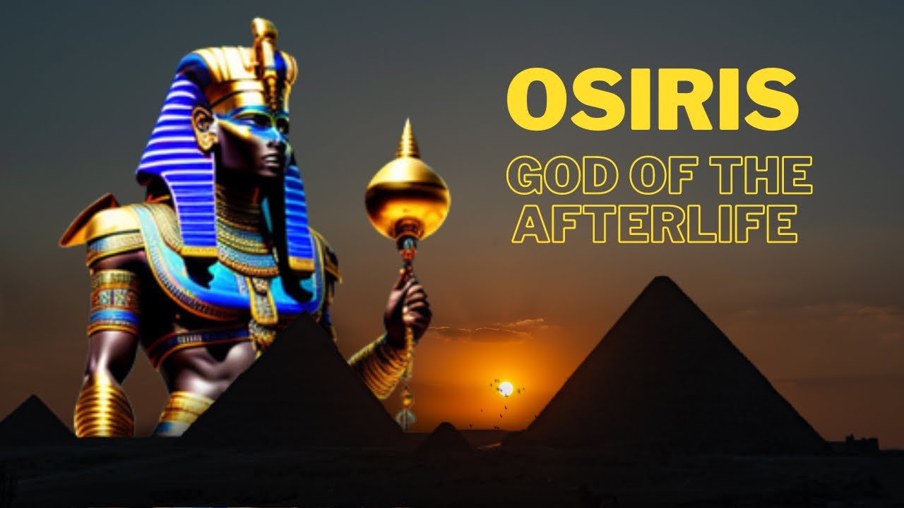 Osiris: Unearthing the Legend of the Egyptian God of the Afterlife ...