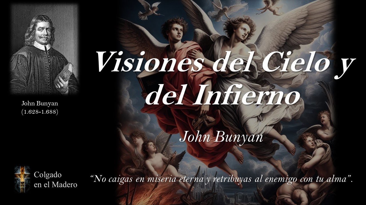 Visiones del Cielo y del Infierno por John Bunyan - YouTube