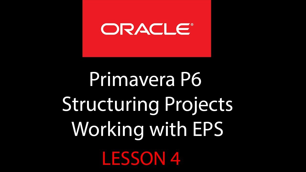 Primavera P6 - Structuring Projects - Working with EPS - YouTube