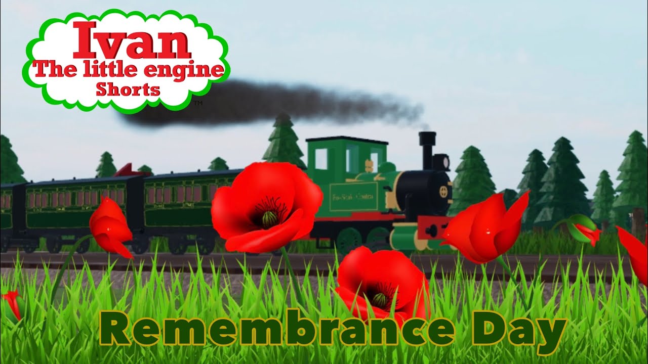 Ivan the little engine shorts | Remembrance day - YouTube