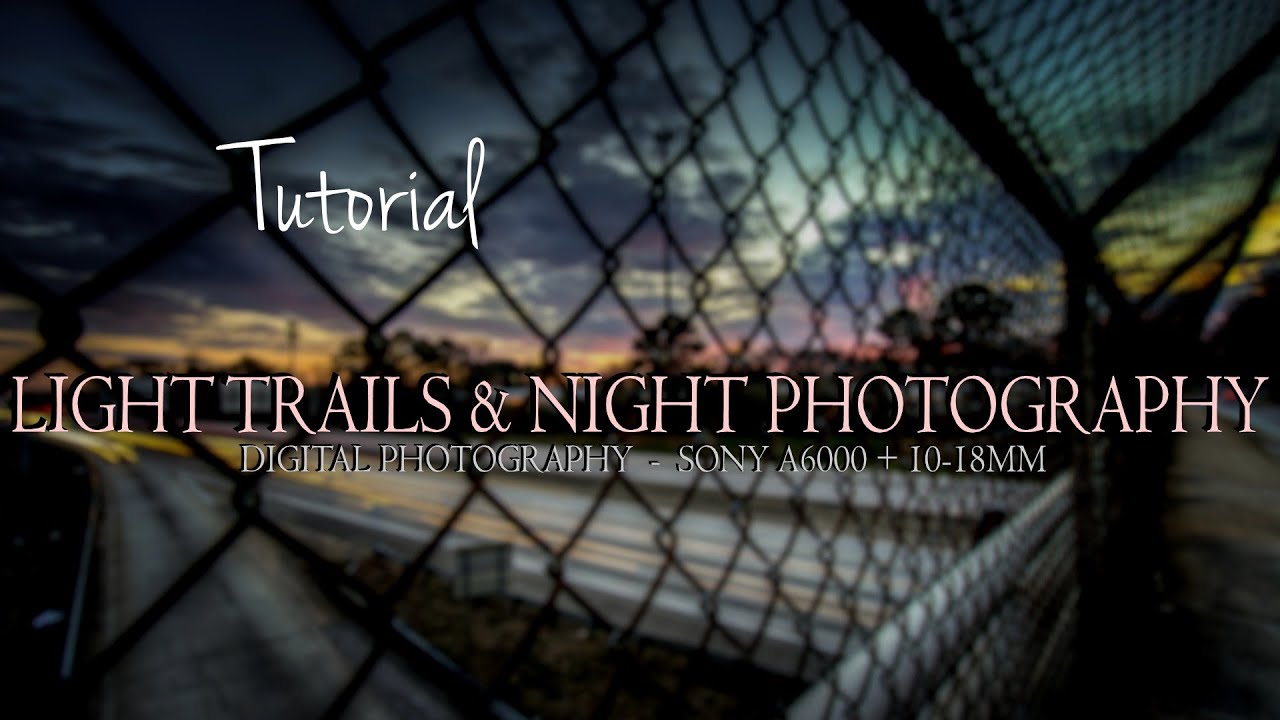 How-To: Photograph Light Trails - Night Photography & Focus Peaking on ...