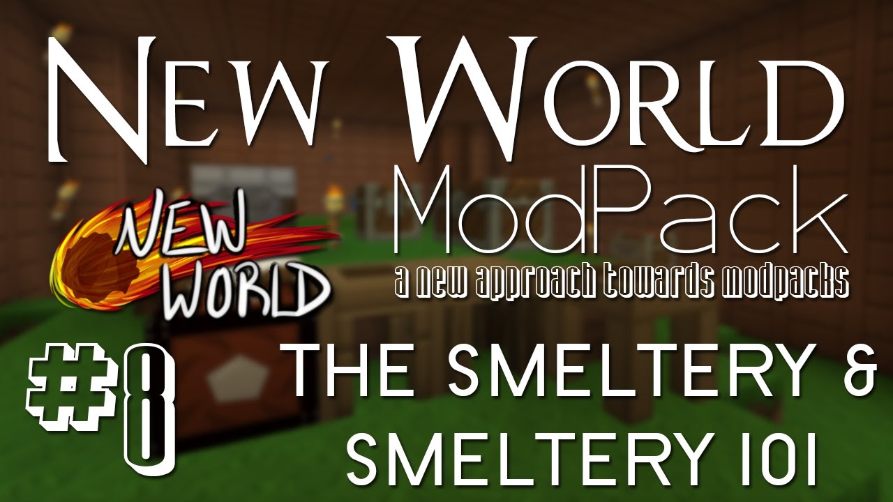 Minecraft FTB New World Mod Pack - #8 - Constructing The Smeltery and ...