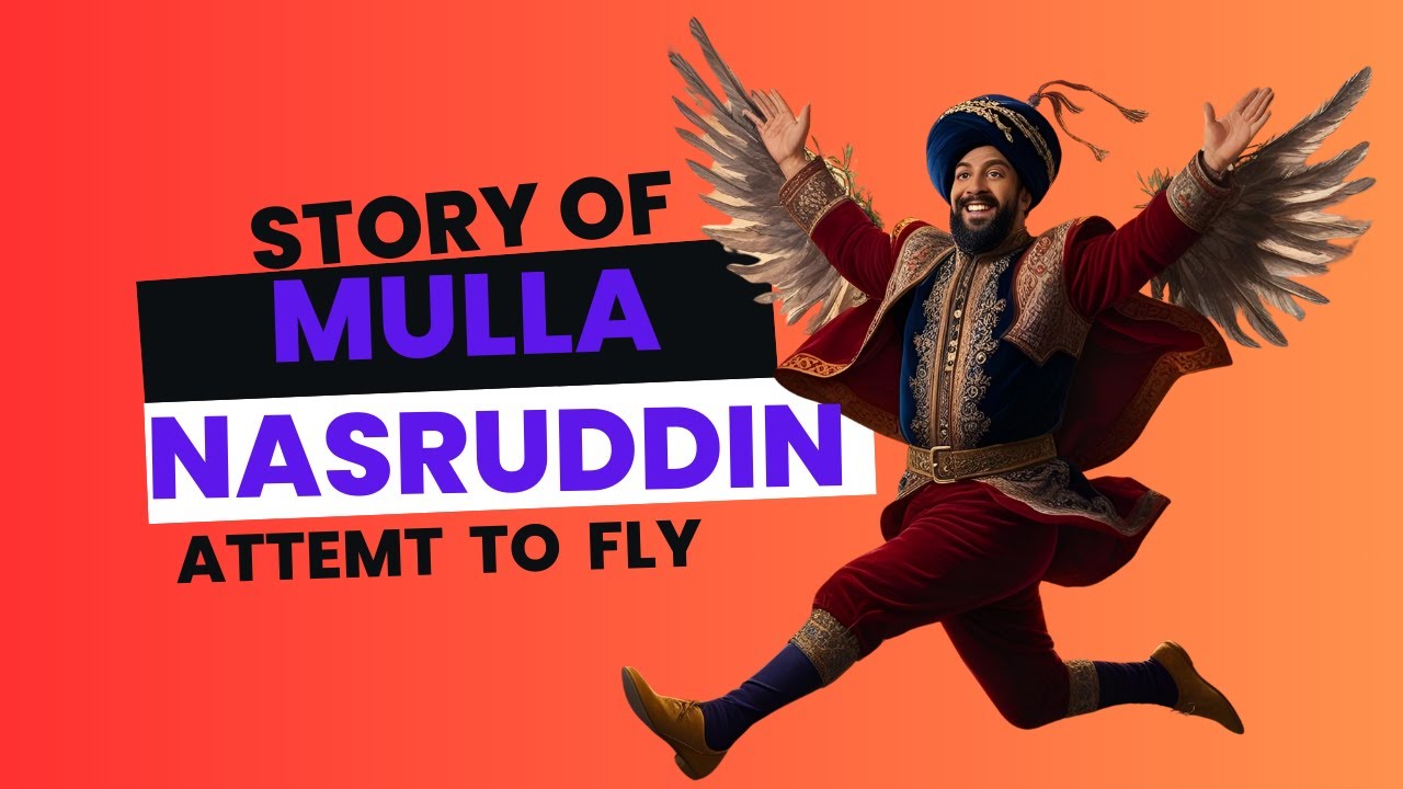 Story 14 | Mulla Nasruddin tried to fly and what happened next - YouTube