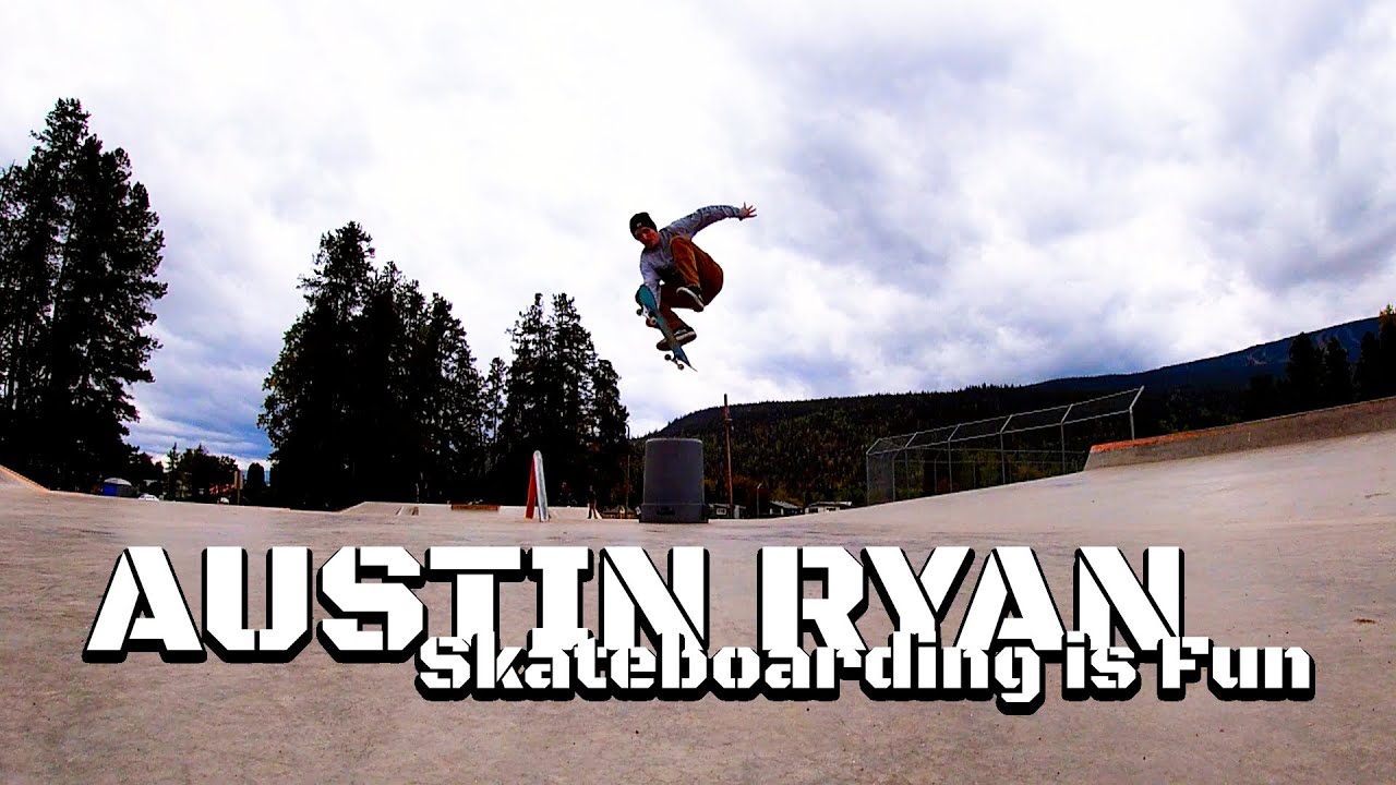 Austin Ryan Skateboarding is Fun Part - YouTube