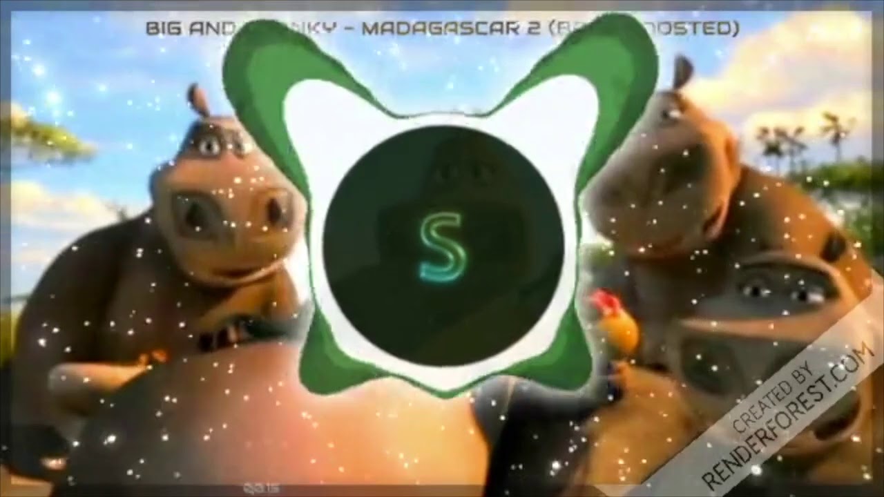 Big and Chunky |1| Madagascar 2 Bass Boosted - YouTube