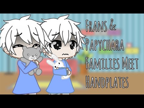 Frans And Papychara/Papara Families Meet Handplates (Gacha Club ...