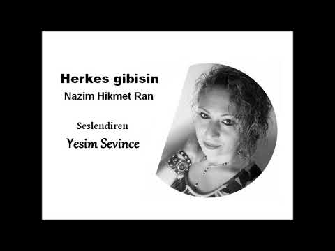 Herkes Gibisin - Yesim Sevince
