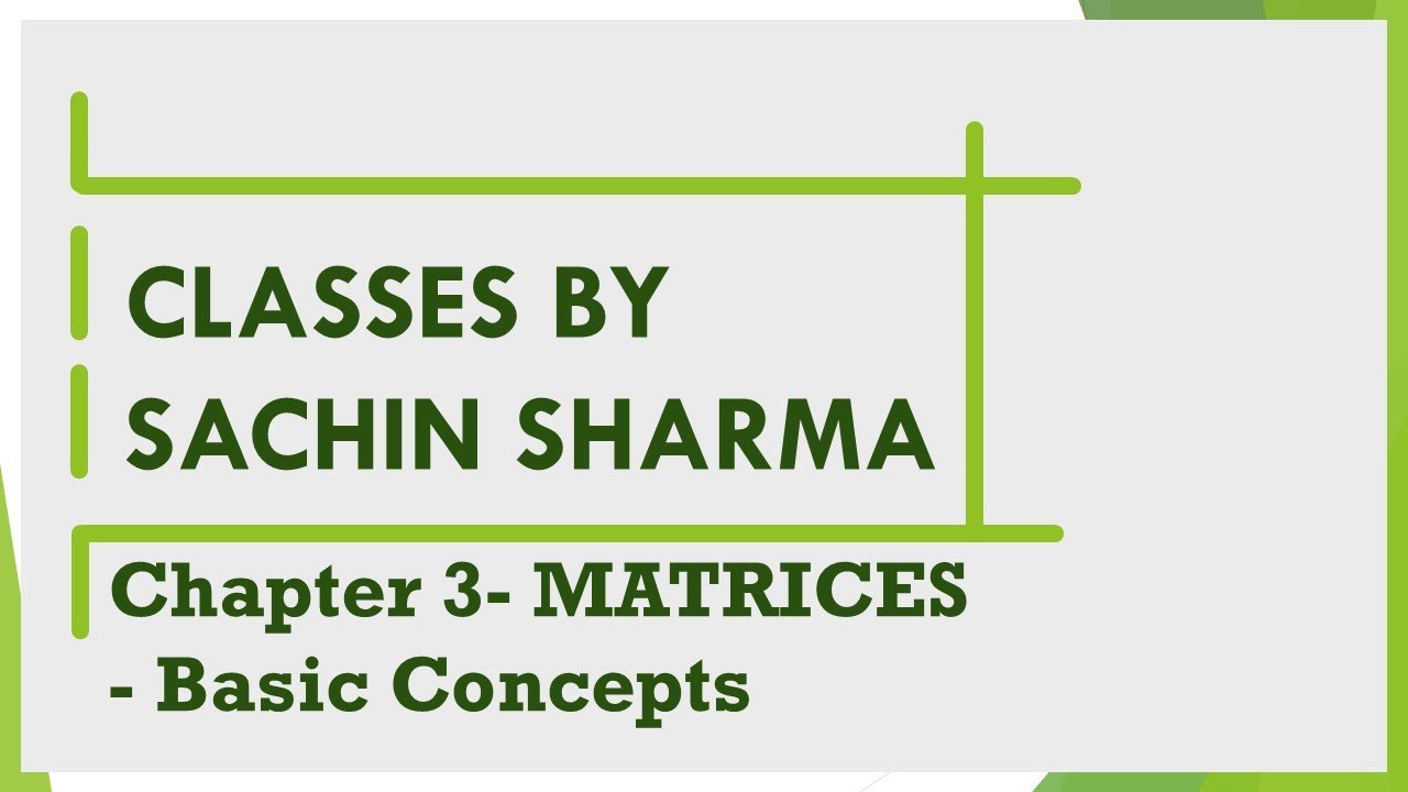 MATRICES- Class 12th- Basic Concepts - YouTube