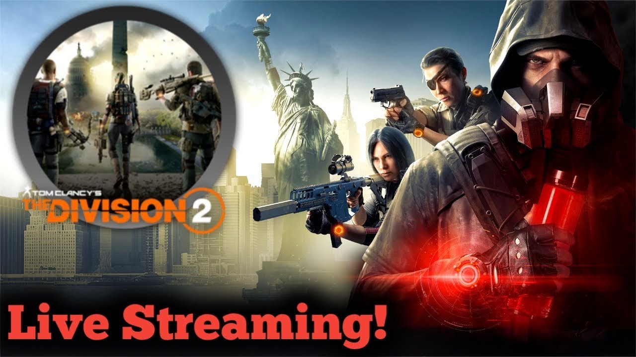 PLAYING THE DIVISION 2! : LIVE STREAM - YouTube