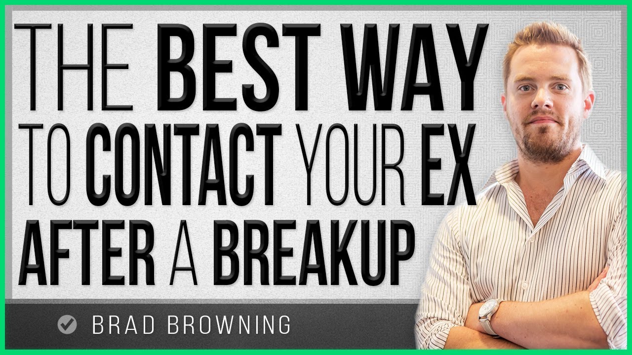 The BEST Way To Contact Your Ex After a Breakup - YouTube