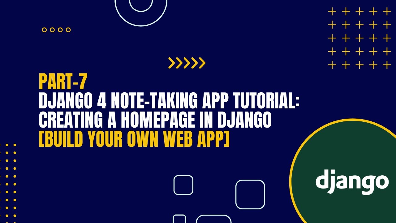 [Part-7] Django 4 Note-Taking App Tutorial: Creating a Homepage in ...