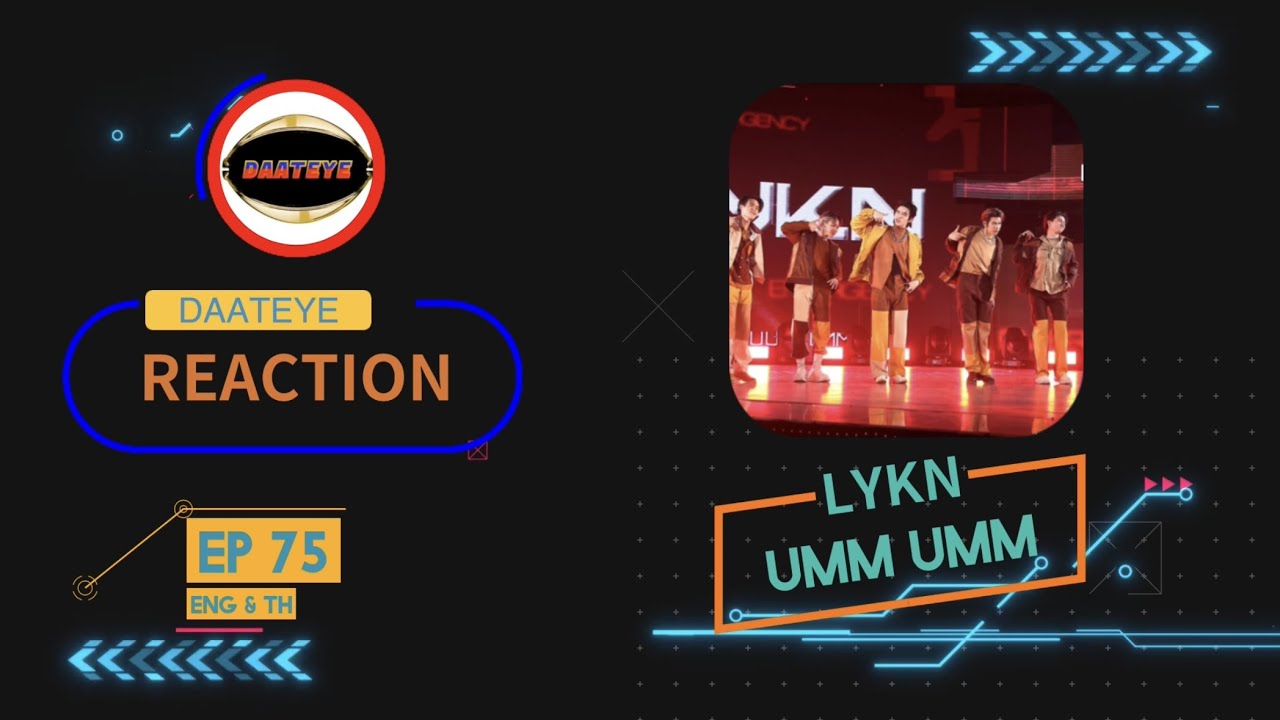 UMM UMM - LYKN| Daateye reaction ENG & TH |EP 74| - YouTube