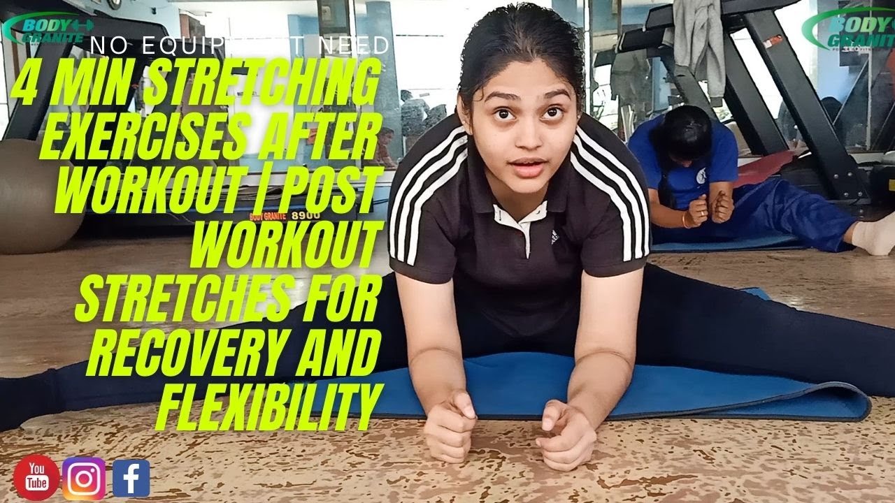 4 MIN STRETCHING EXERCISES AFTER WORKOUT | POST WORKOUT STRETCHES FOR ...