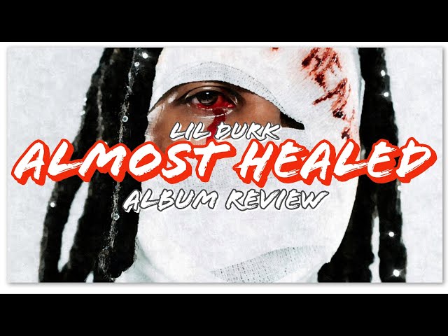 Lil Durk Unveils Tracklist For Almost Healed Lp