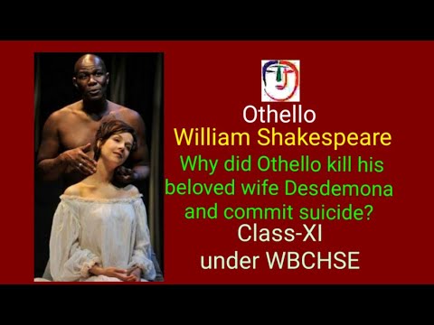 Why did Othello kill his beloved wife and commit suicide? ||The tragedy ...