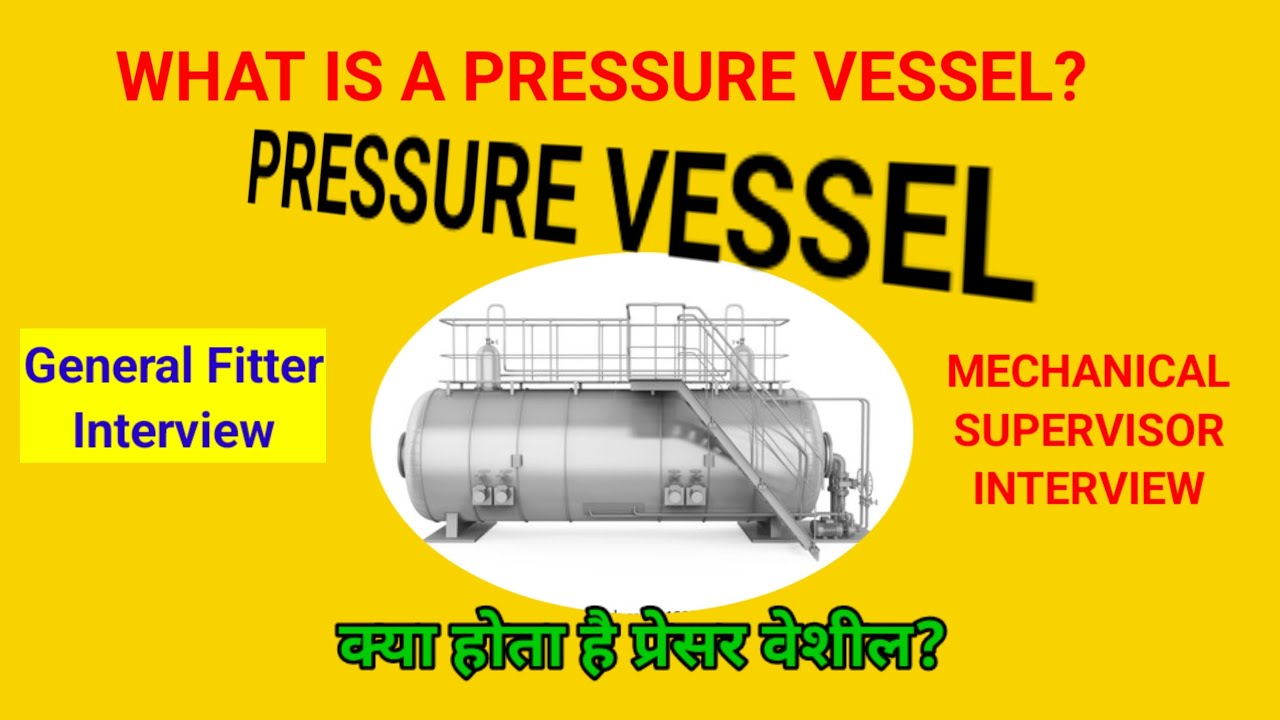Pressure Vessel . What Is Pressure Vessel l Pressure Vessel Standards ...