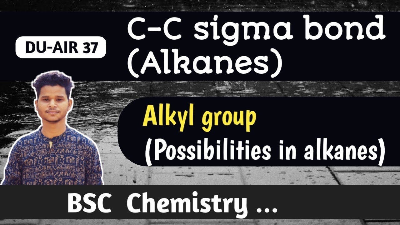 ALKANES | Alkyl groups | Types of alkyl group in alkanes | BSC ...