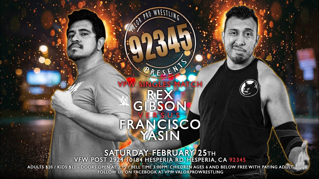 Rex Gibson vs Francisco Yasin in Valor Pro WRestling | Hesperia, CA (4 ...