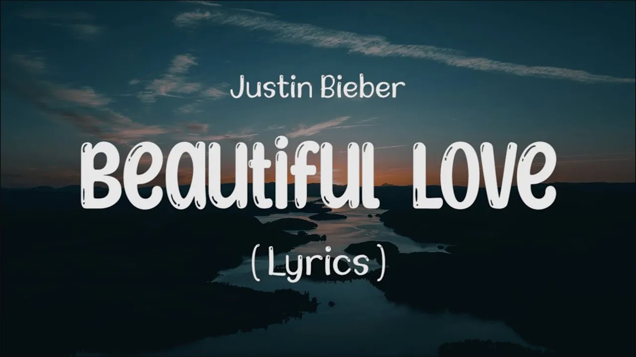 Beautiful Love - Justin Bieber | Text Audio - YouTube
