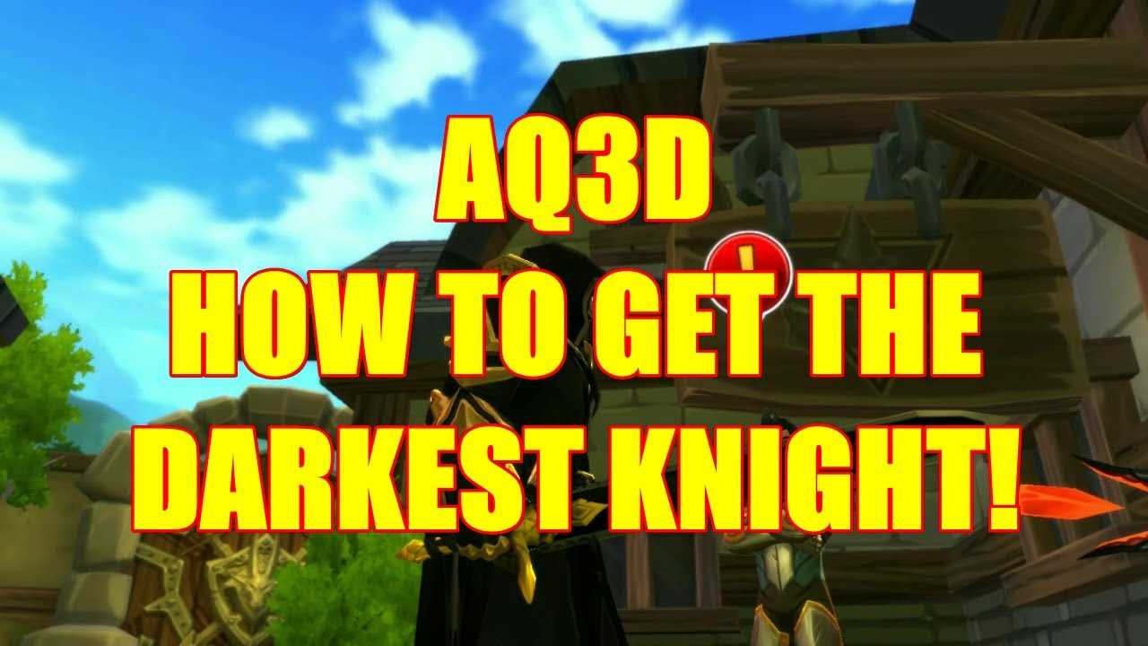 AQ3D How To Get The DARKEST KNIGHT! AdventureQuest 3D - YouTube