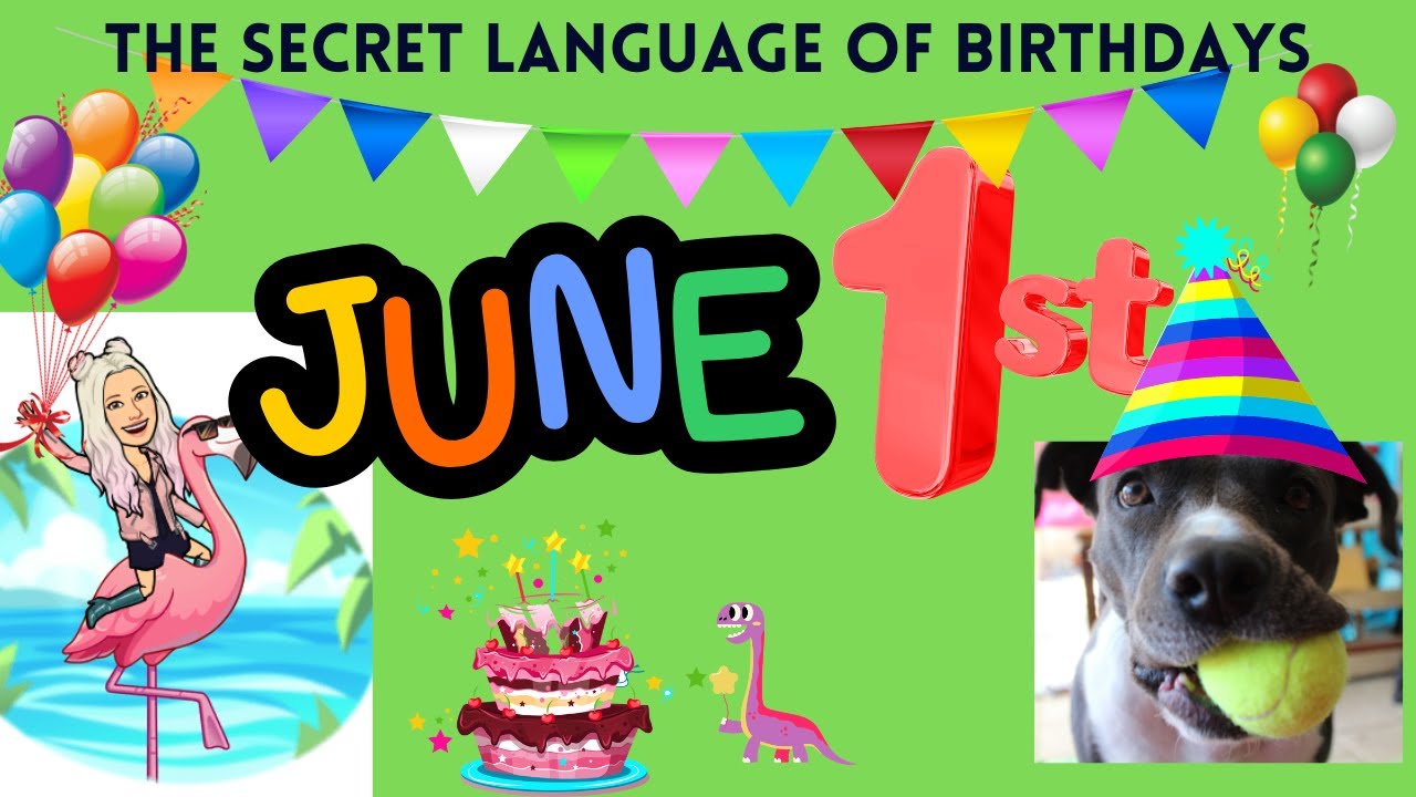 The Secret Language of Birthdays, "JUNE 1st" - YouTube