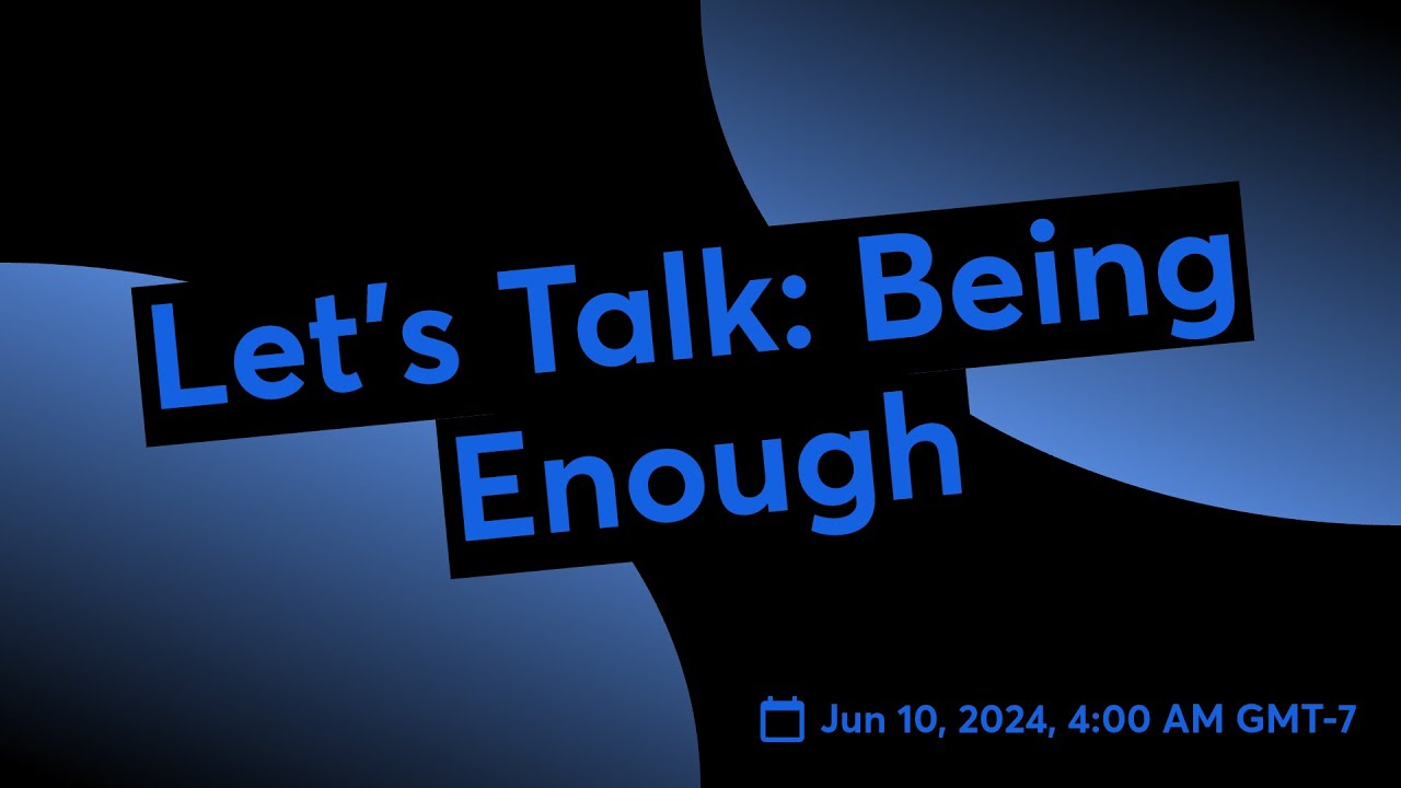 Let's Talk: Being Enough - YouTube