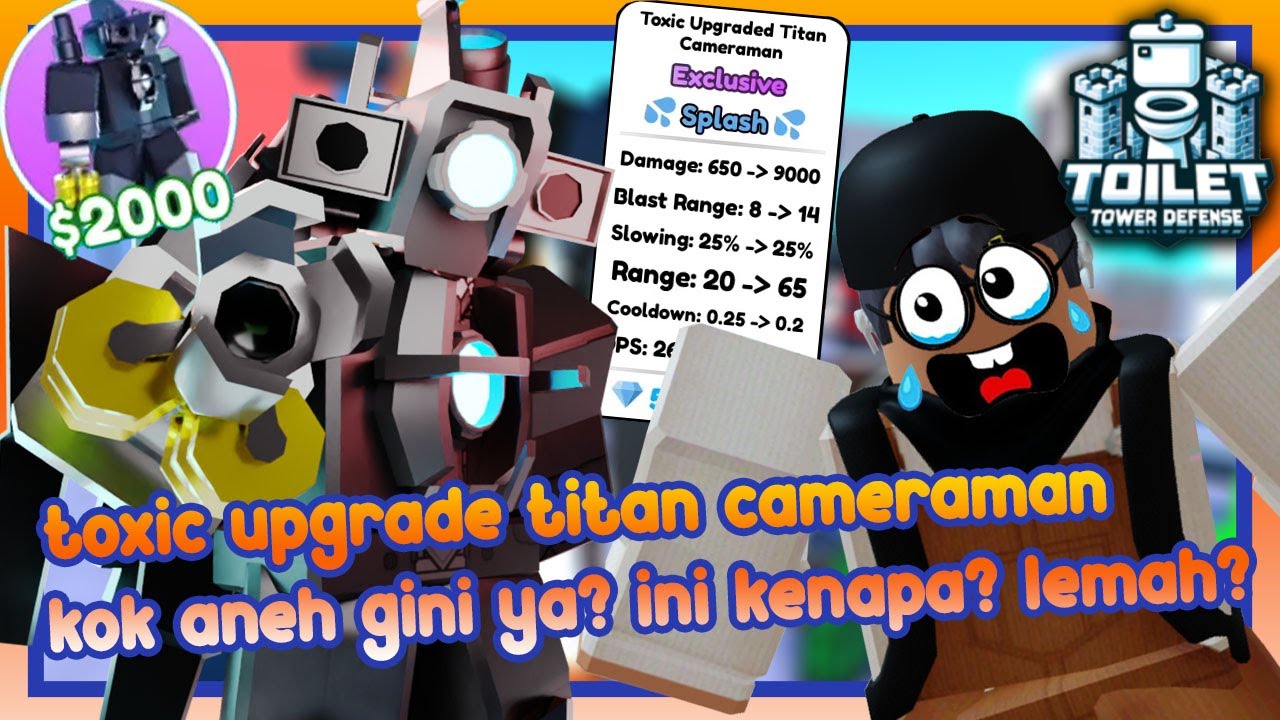 toxic upgrade titan cameraman kok aneh gini ya? ini kenapa? lemah ...