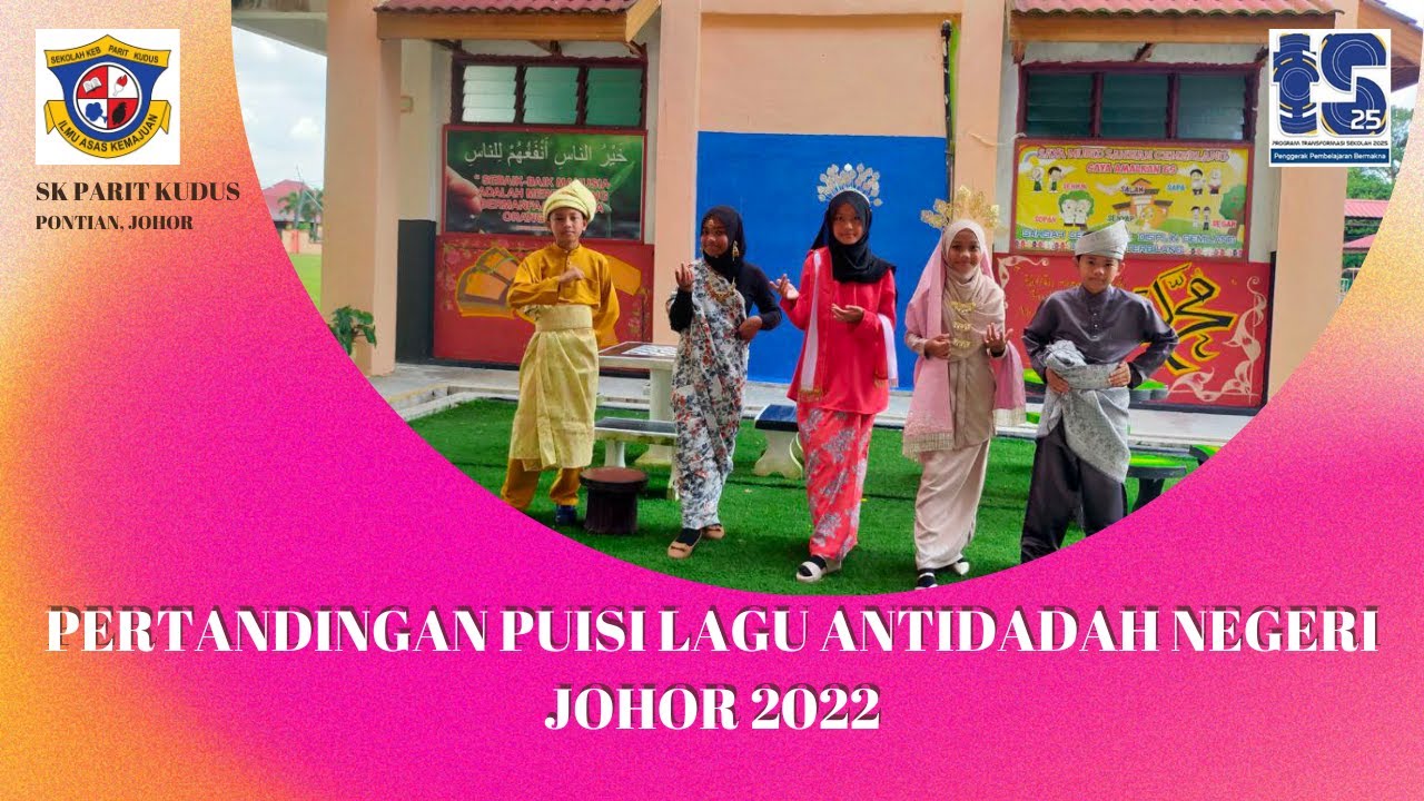 PERTANDINGAN PUISI LAGU ANTIDADAH NEGERI JOHOR 2022 ( PPDa SIRI 4 ) SK ...