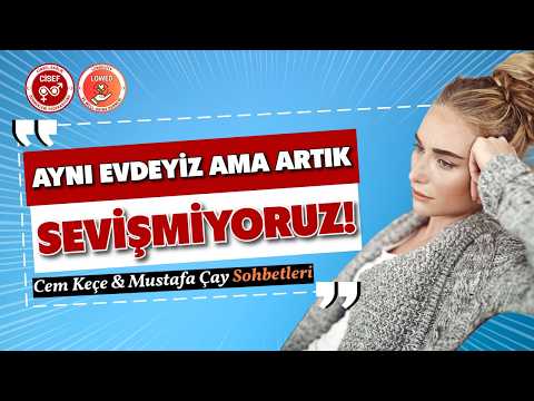Aynı Evdeyiz Ama Artık Sevişmiyoruz