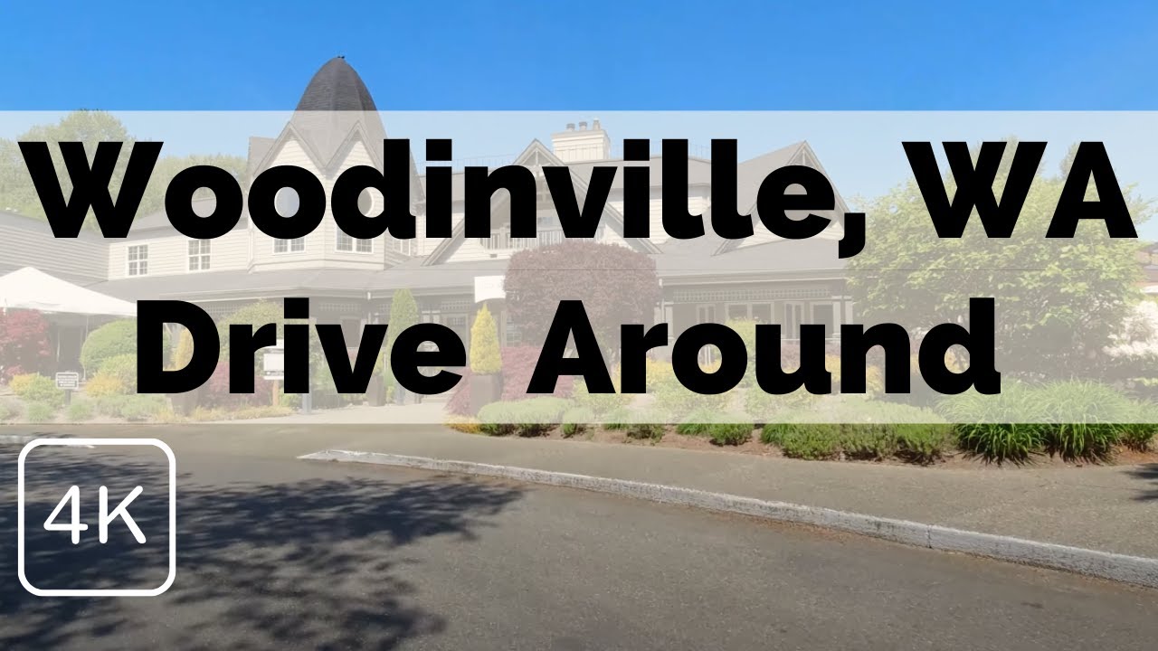 【4K Ultra HD】 A Drive Around Woodinville WA Downtown and Wineries 2021 ...