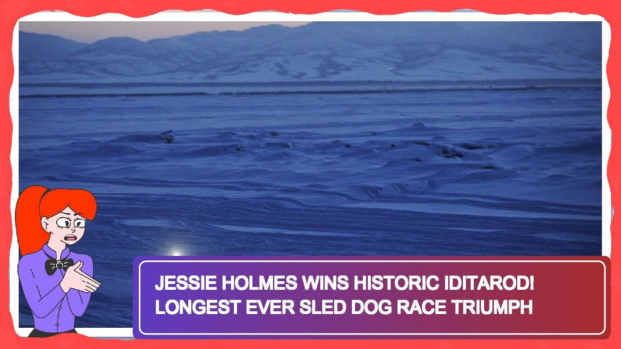 Jessie Holmes Wins Historic Iditarod! Longest Ever Sled Dog Race ...