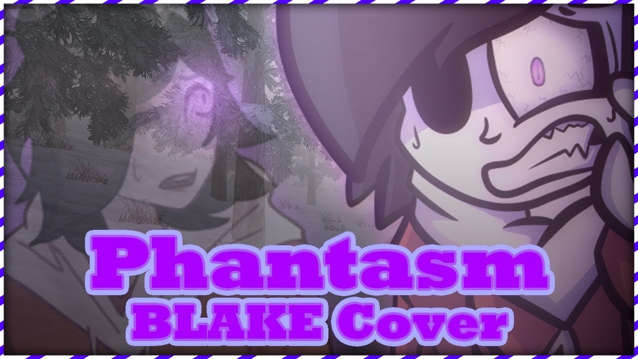 Phantasm [BLAKE COVER] - YouTube