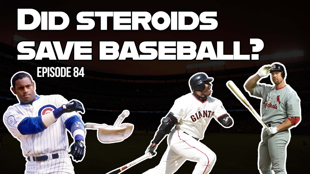 Episode 84 - How PEDs Saved Baseball - YouTube