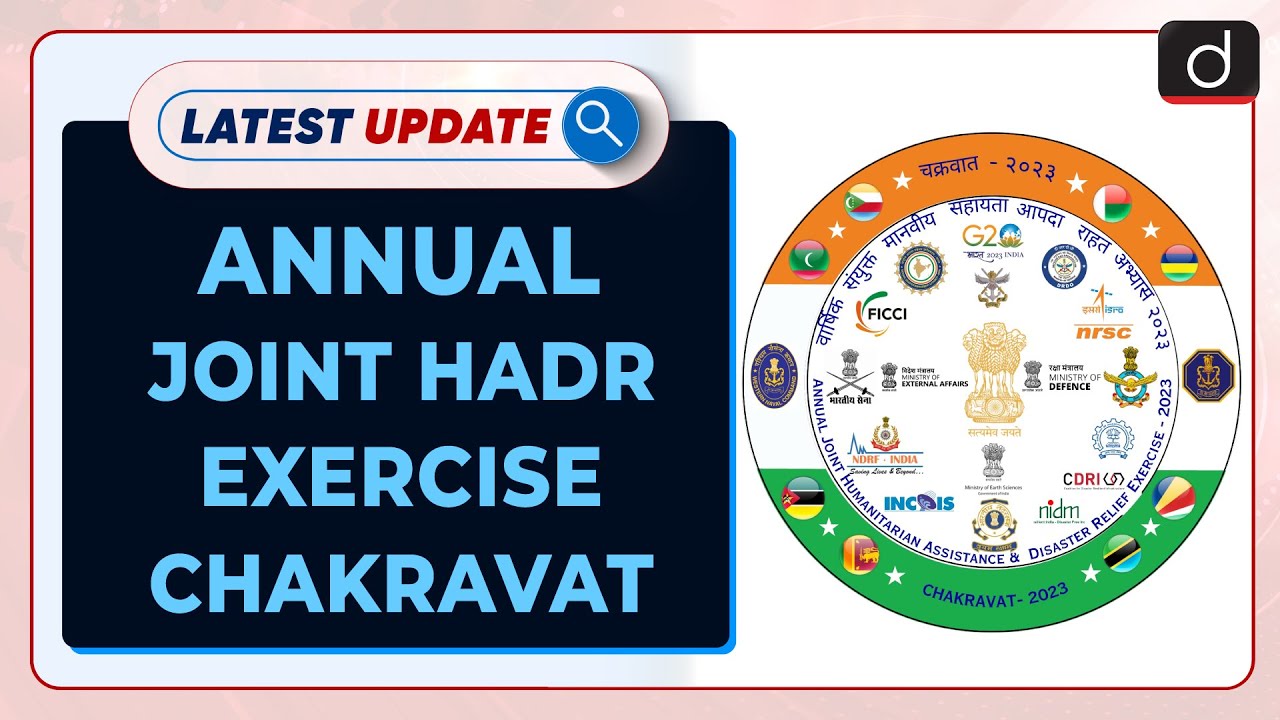 Annual Joint HADR Exercise CHAKRAVAT Latest Update Drishti IAS English ...