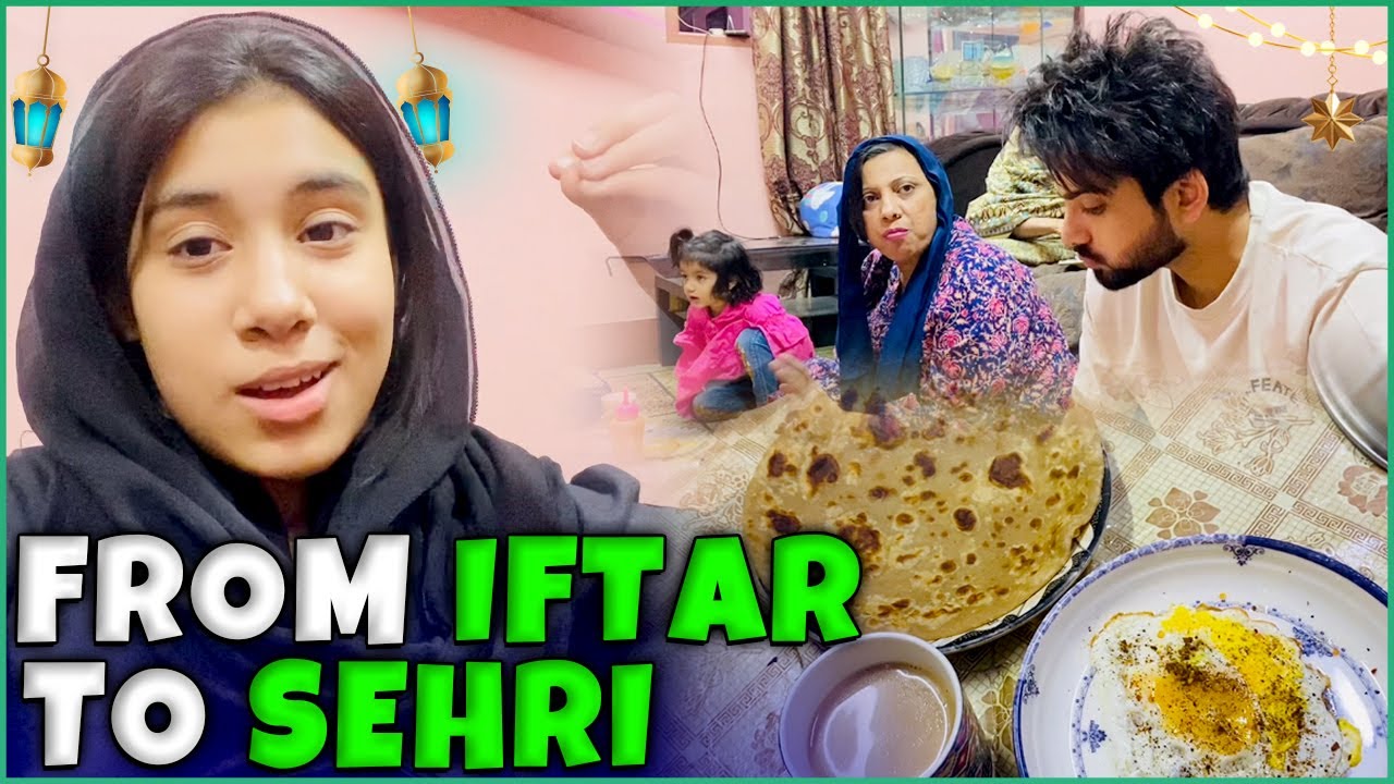 From Iftar To Sehri | Laraib Bhai Ke Sath Roza Khola | Noorulain Qureshi Vlog - YouTube
