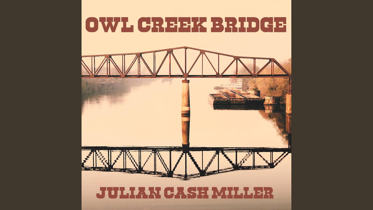 Owl Creek Bridge - YouTube