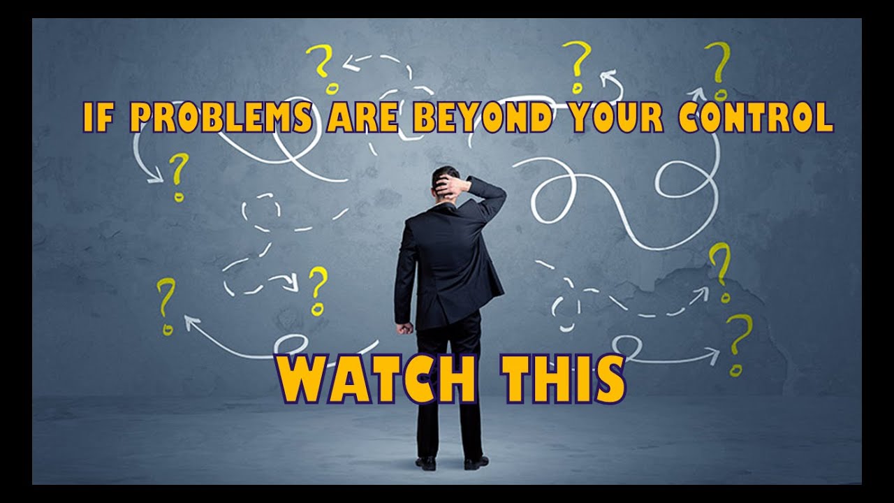 If PROBLEMS Are Beyond Your CONTROL | Bangla Motivational Video - YouTube