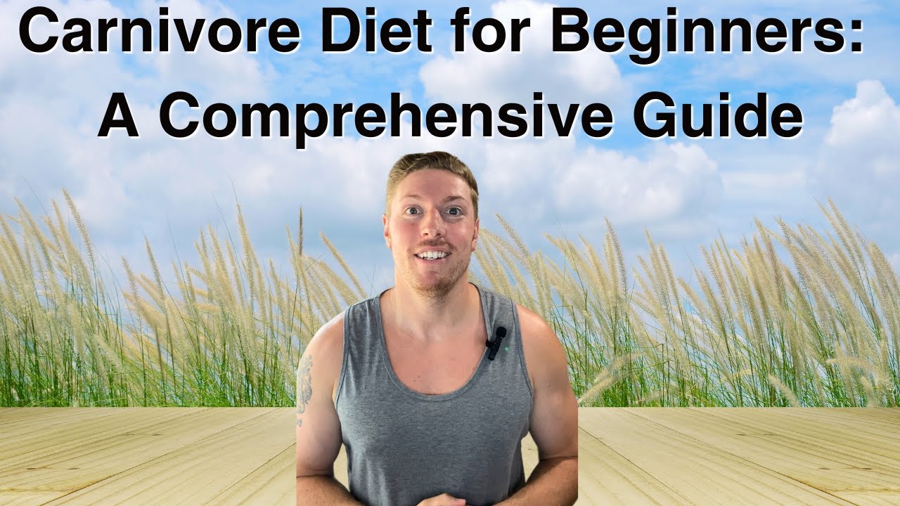 Carnivore Diet for Beginners A Comprehensive Guide - YouTube