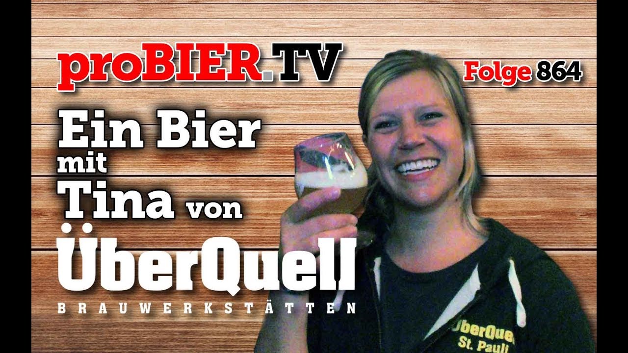 Ein Bier mit Tina von Überquell | proBIER.TV - Craft Beer Talk #864 [4K ...