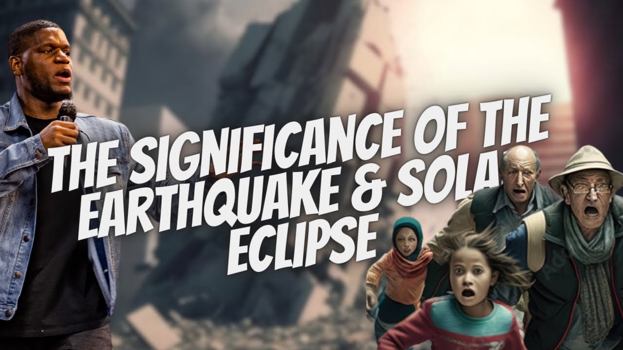 The Significance of The Earthquake & Solar Eclipse - YouTube
