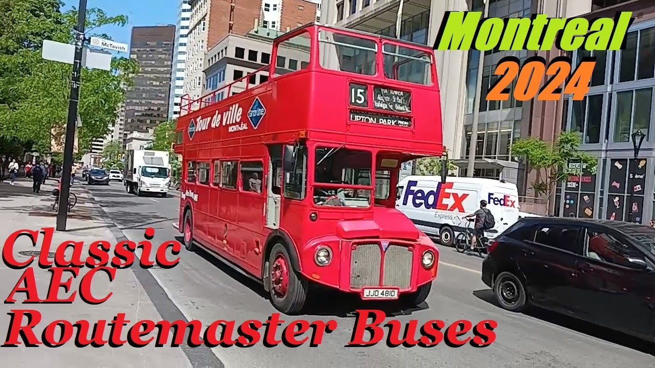 CLASSIC AEC ROUTEMASTER BUSES IN MONTREAL CANADA 2024 - YouTube