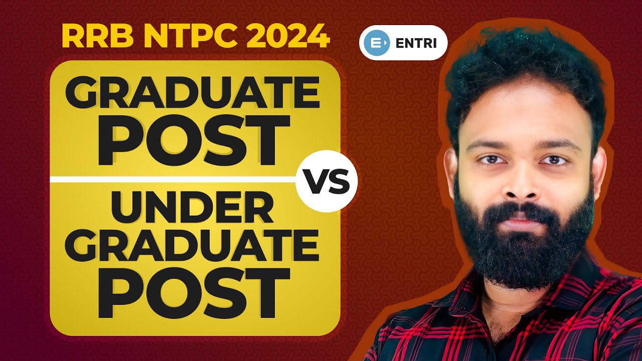 NTPC GRADUATE POST VS UNDER GRADUATE POST | Entri SSC RRB - YouTube