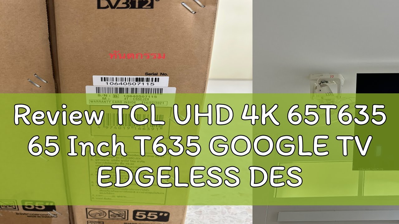 Review TCL UHD 4K 65T635 65 Inch T635 GOOGLE TV EDGELESS DESIGN - YouTube