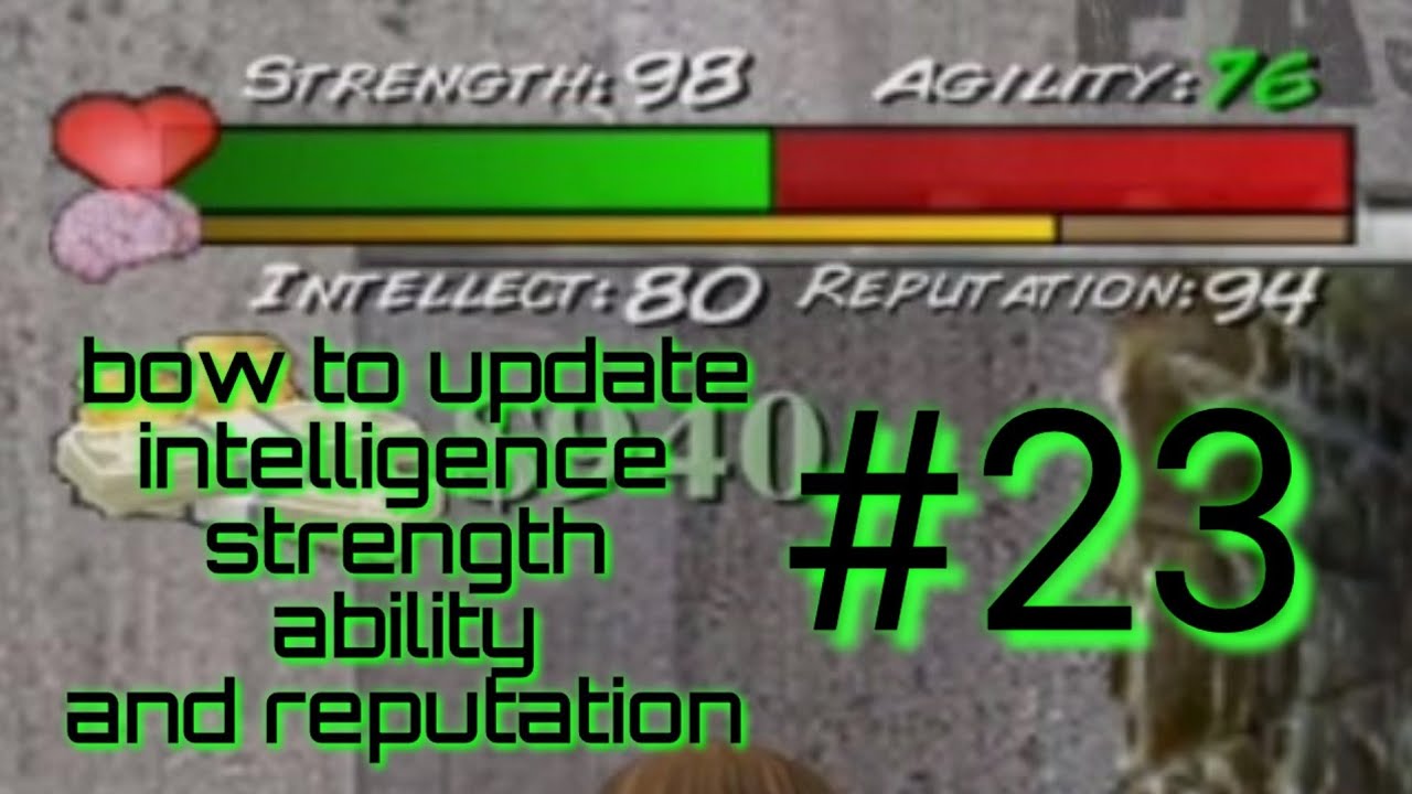 Hard time how to upgrade intelligence,strength,agility and reputation ...