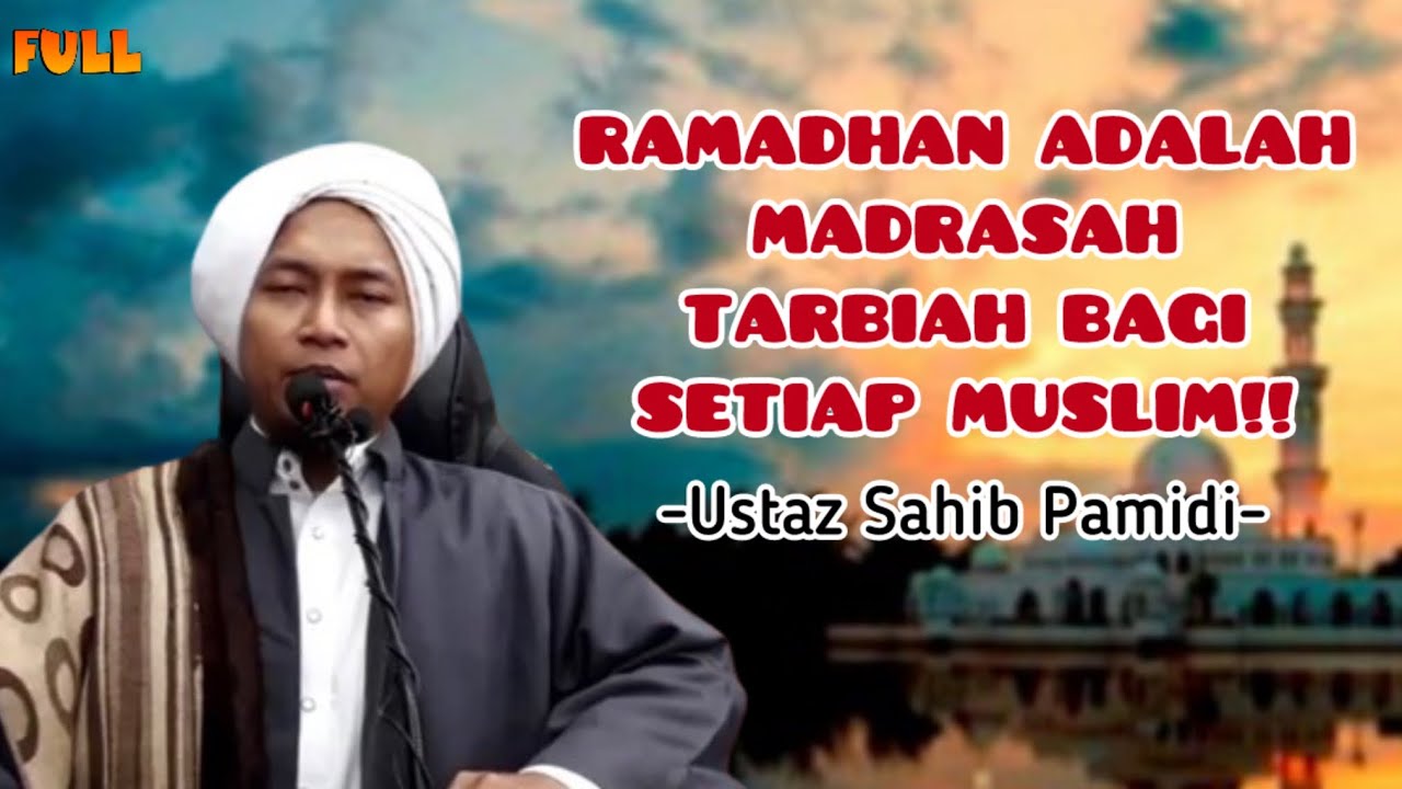 Ustaz Sahib Pamidi | RAMADHAN ADALAH MADRASAH TARBIAH BAGI SETIAP ...