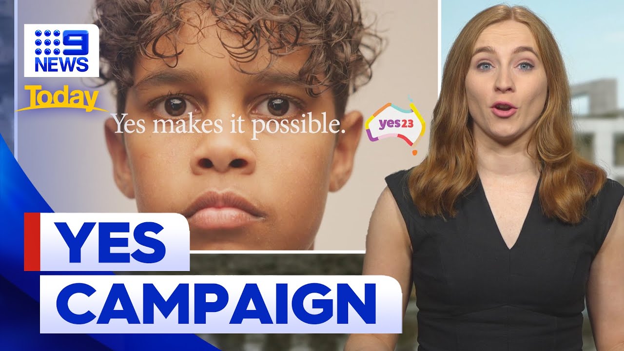 Yes campaign launches major advertising blitz | 9 News Australia - YouTube