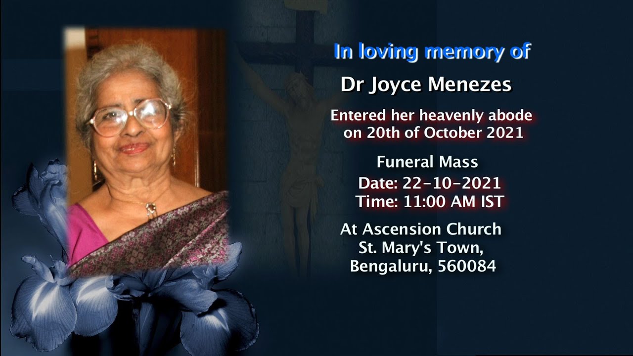Dr. Joyce Menezes |Live, Funeral Mass, at 11:00 AM IST, at Ascension ...